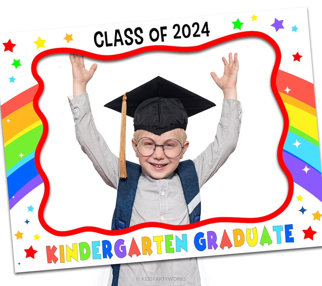 Kindergarten Grad Photo Booth Frame, Graduation 2024, Class of 2024 ...