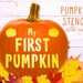 My First Pumpkin Stencil, Baby's 1st Pumpkin, First Halloween Printable ...