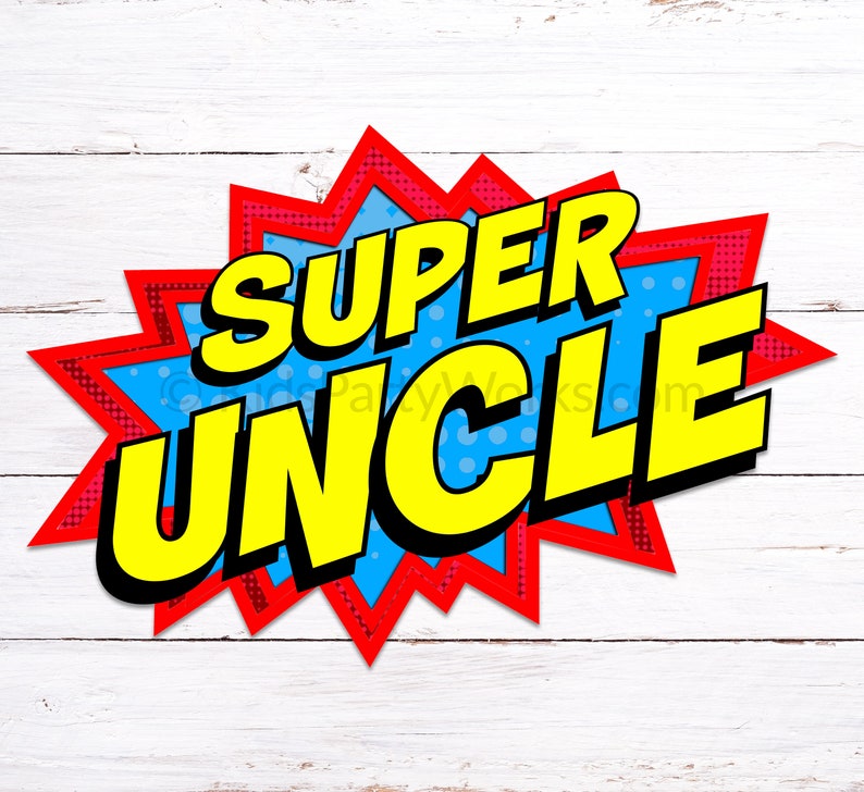 Super Uncle Printable Sign- Superhero Uncle Sign - Uncle Gift - Super ...