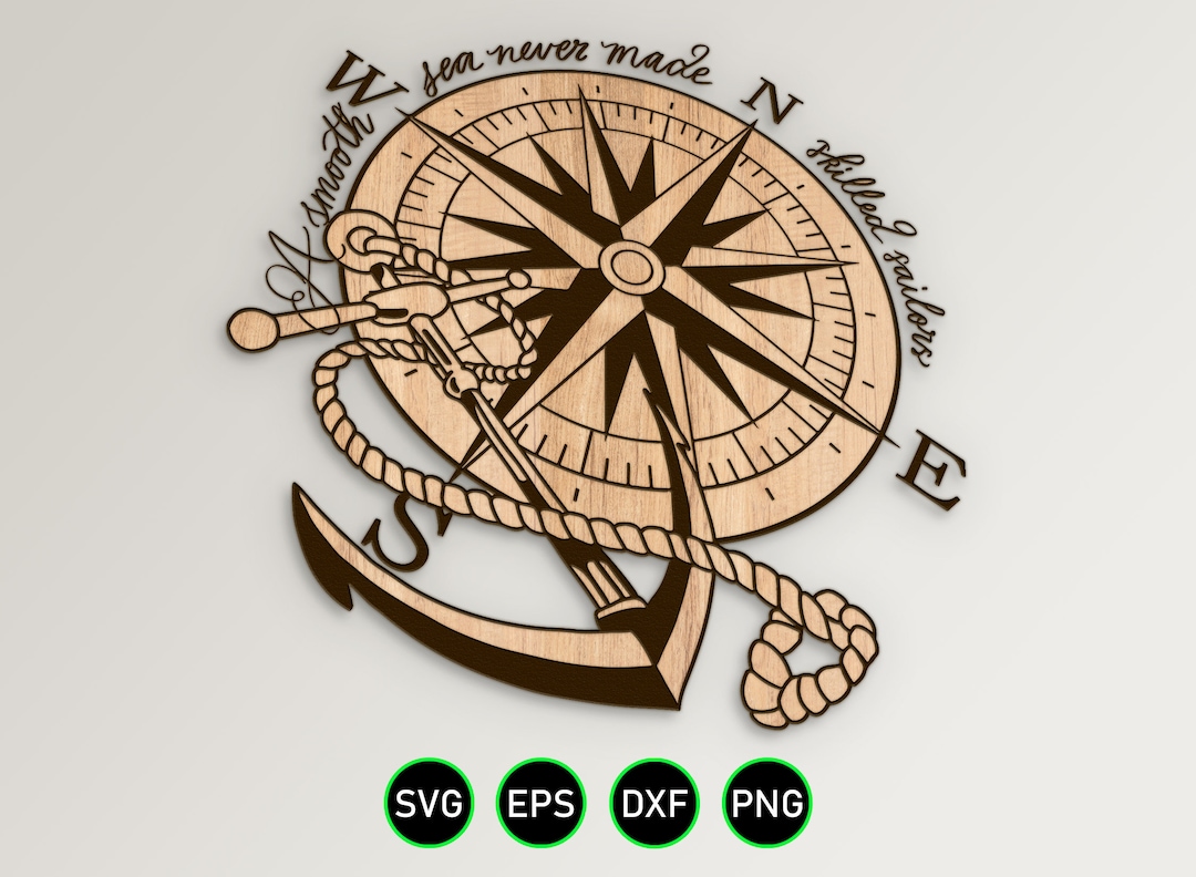 Nautical Compass Rose With Anchor SVG, Smooth Sea Never Made Skilled ...