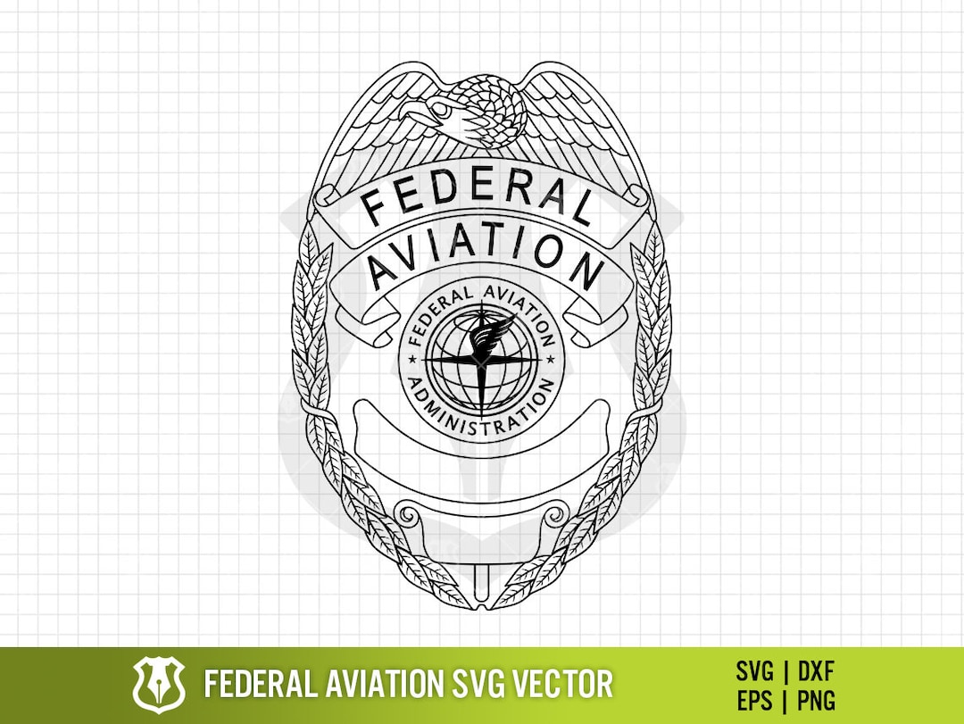 Federal Aviation Badge SVG Image FAA PNG Image Police Badge Clipart - Etsy