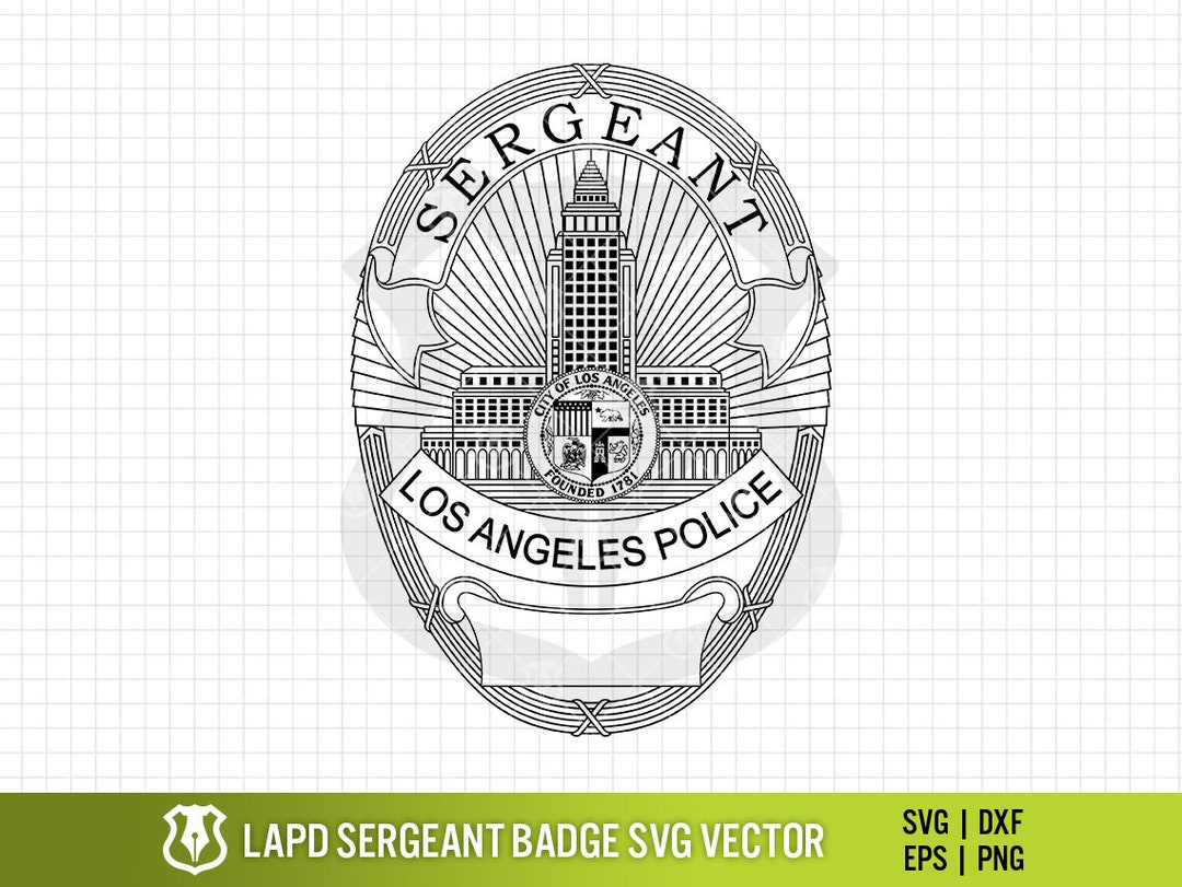 LAPD Sergeant Badge SVG Vector Los Angeles Police Department SGT Badge ...