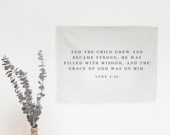Luke 2:40 Verse Cotton Banner Christian Nursery Decor Sign Above Crib ...