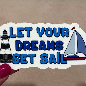 Let Your Dreams Set Sail Sticker, Cruise Sticker, Dishwasher Safe ...