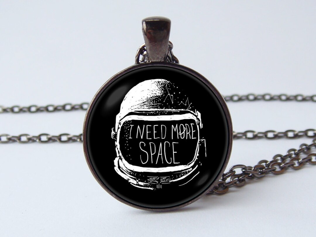 Spaceman Necklace I Need More Space Astronaut Necklace Astronaut Helmet ...