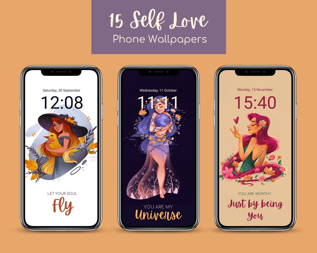 Self Love Phone Wallpapers. 15 With Quotes + 15 Without Quotes. Digital ...
