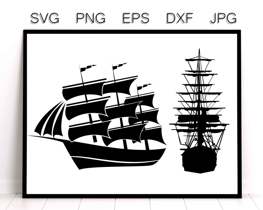 Ship Svg Sails Logo SVG Big Ship Svg Vector File to Downlaod Eps ...