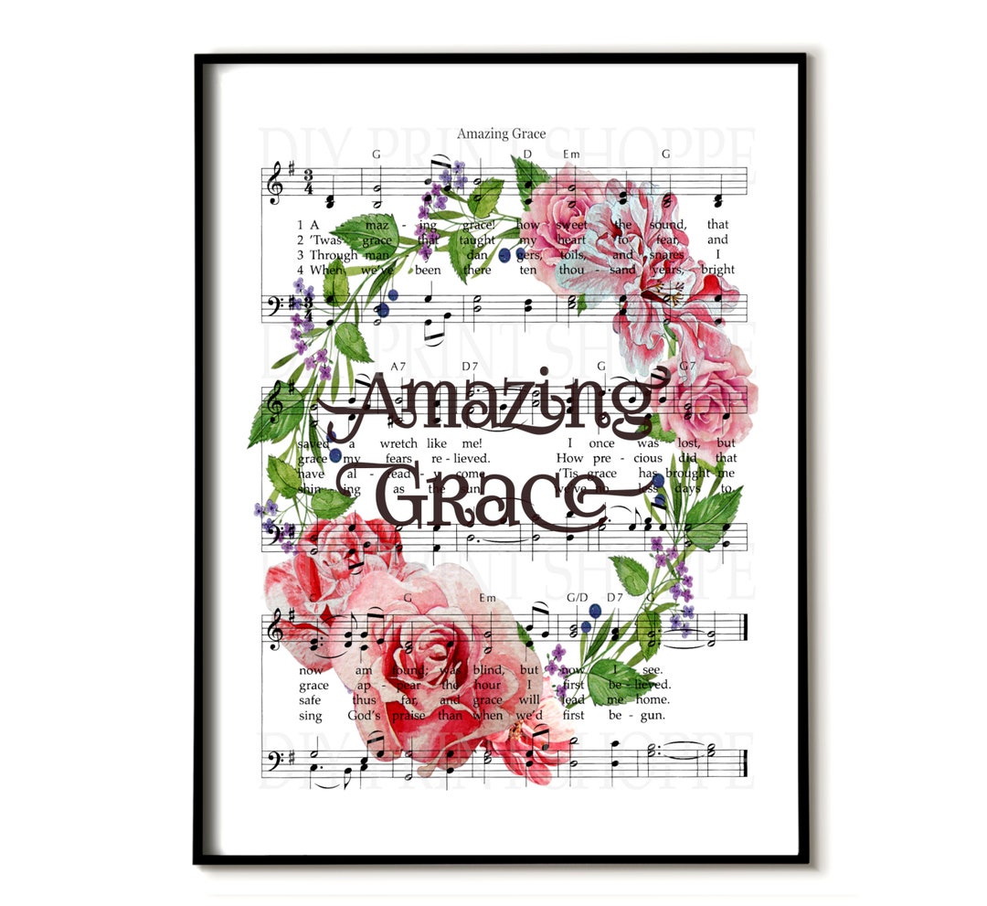 Amazing Grace, Sheet Music Art, Typography Art, Flower Print, Christian ...