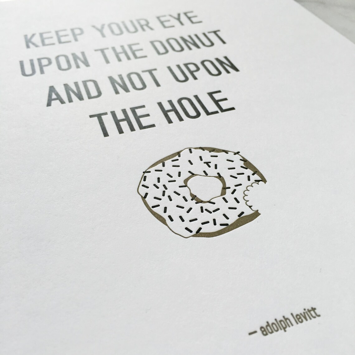Adolf Levitt Quote: Keep Your Eye Upon the Donut. 8x10 Letterpress ...