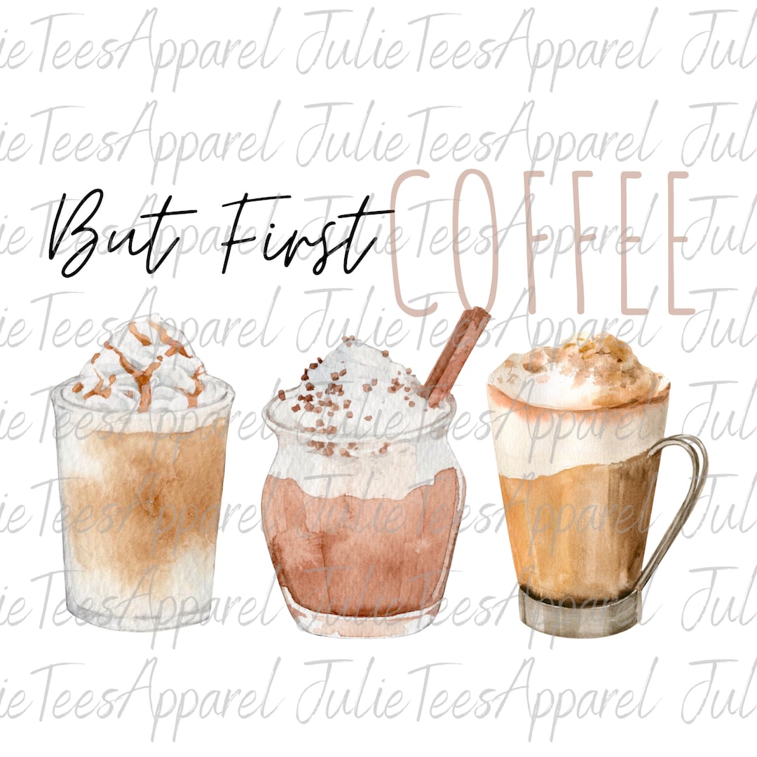 Coffee Sublimation | but First Coffee | Coffee Svg | Coffee PNG - Etsy