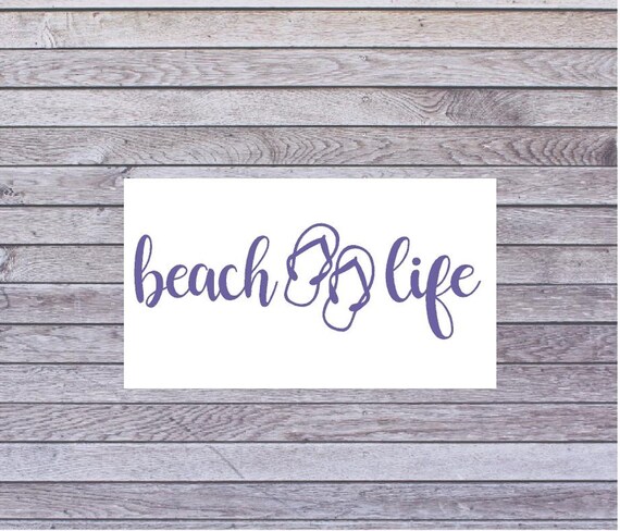 Beach Life Decal Beach Life Flip Flop Decal Summer Decal - Etsy