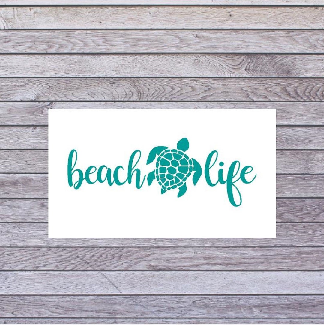 Beach Life Decal, Turtle Decal, Summer Decal, Beach Decal, Vinyl Car ...
