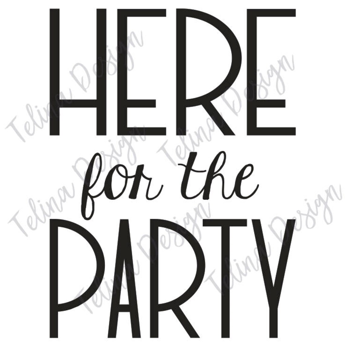 Here For The Party Svg Etsy
