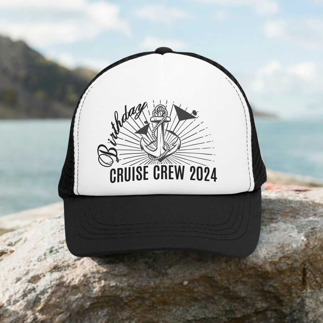 Birthday Cruise Crew 2024 Trucker Hats, Group Birthday Cruise Caps ...