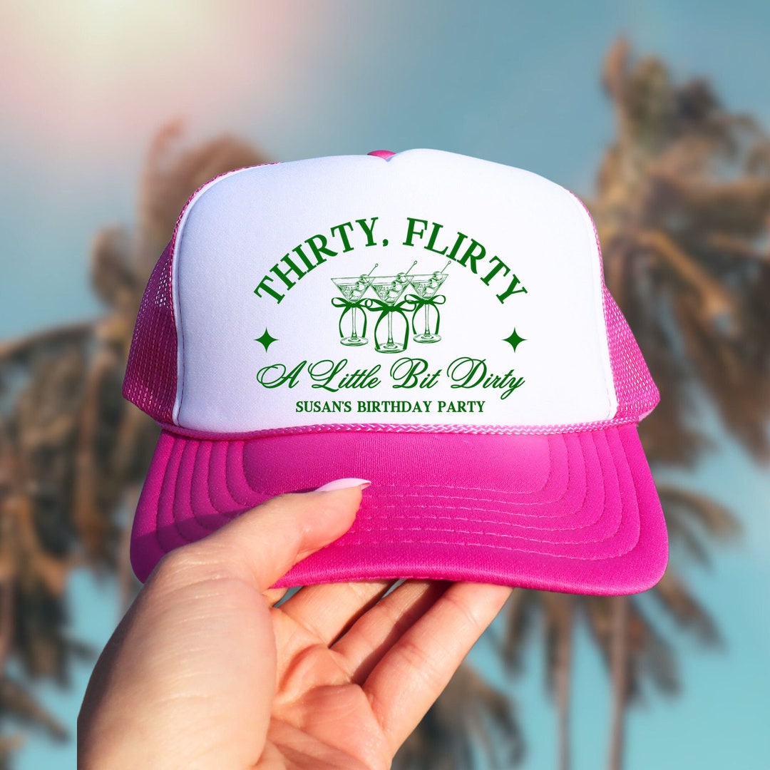 Thirty Flirty Dirty Martini Custom Trucker Hat, Martini Party Coquette ...
