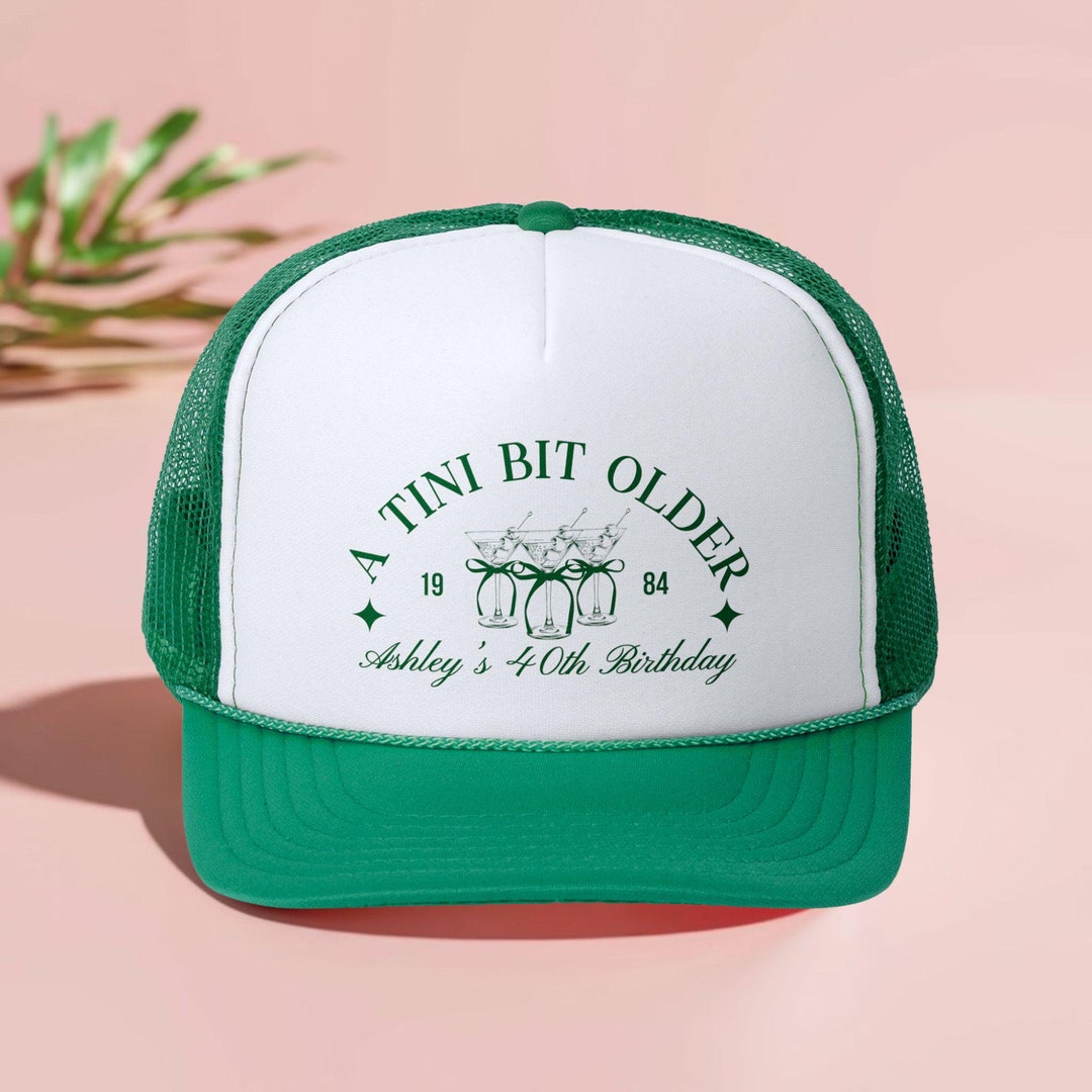 A Tini Bit Older 40th Birthday Hat, Martini Theme Birthday Party Trucker Hats, Martini Lover ...