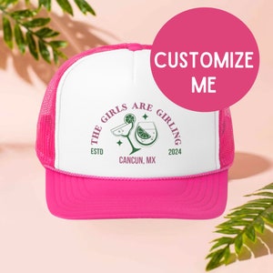 The Girls Are Girling Girls Trip Trucker Hats, Custom Location ...