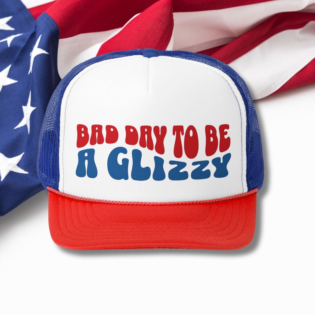It's A Bad Day to Be A Glizzy Trucker Hat, Glizzy Gobbler Trucker Hat ...