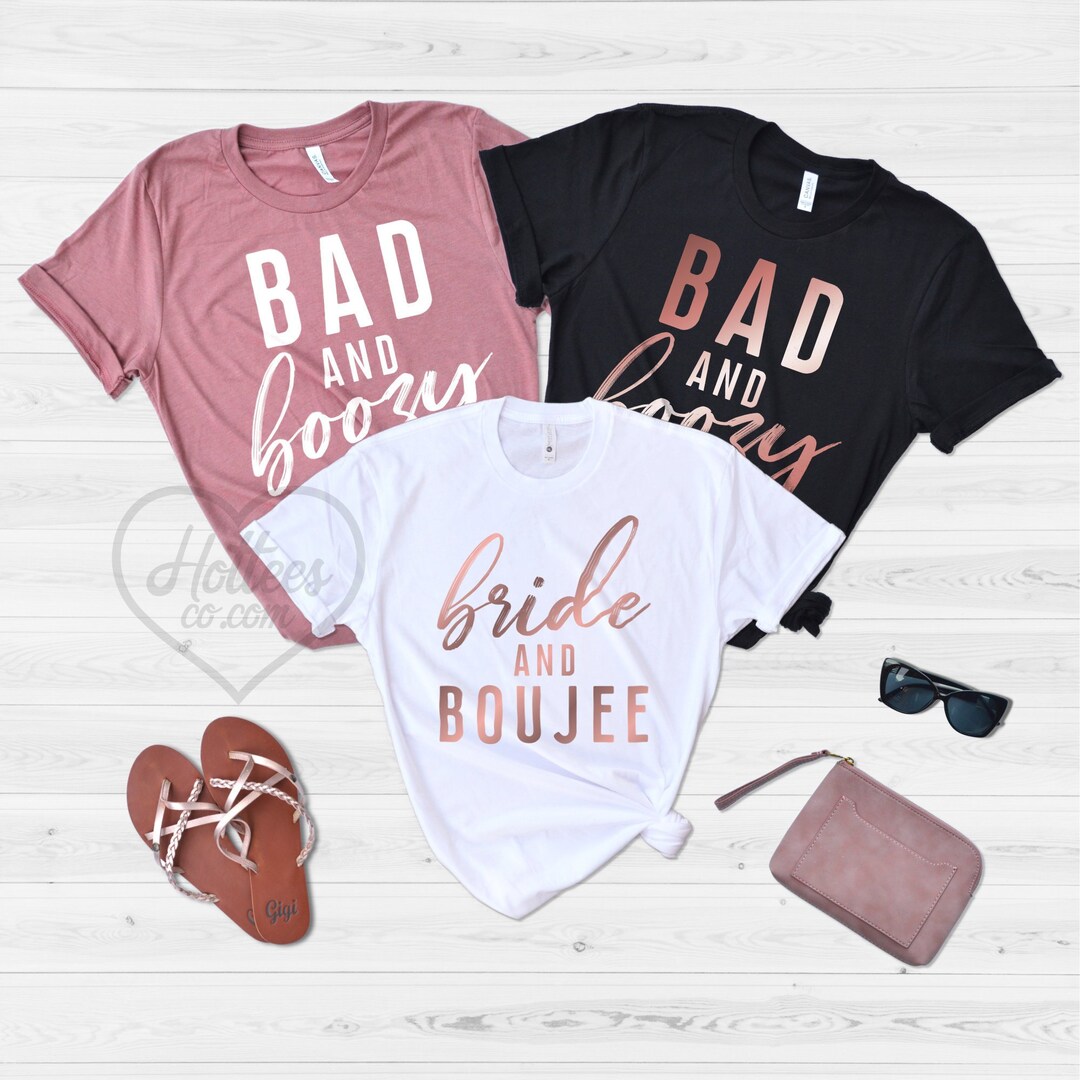 Bride and Boujee Bad and Boozy Bachelorette Party Shirts, Bad and ...