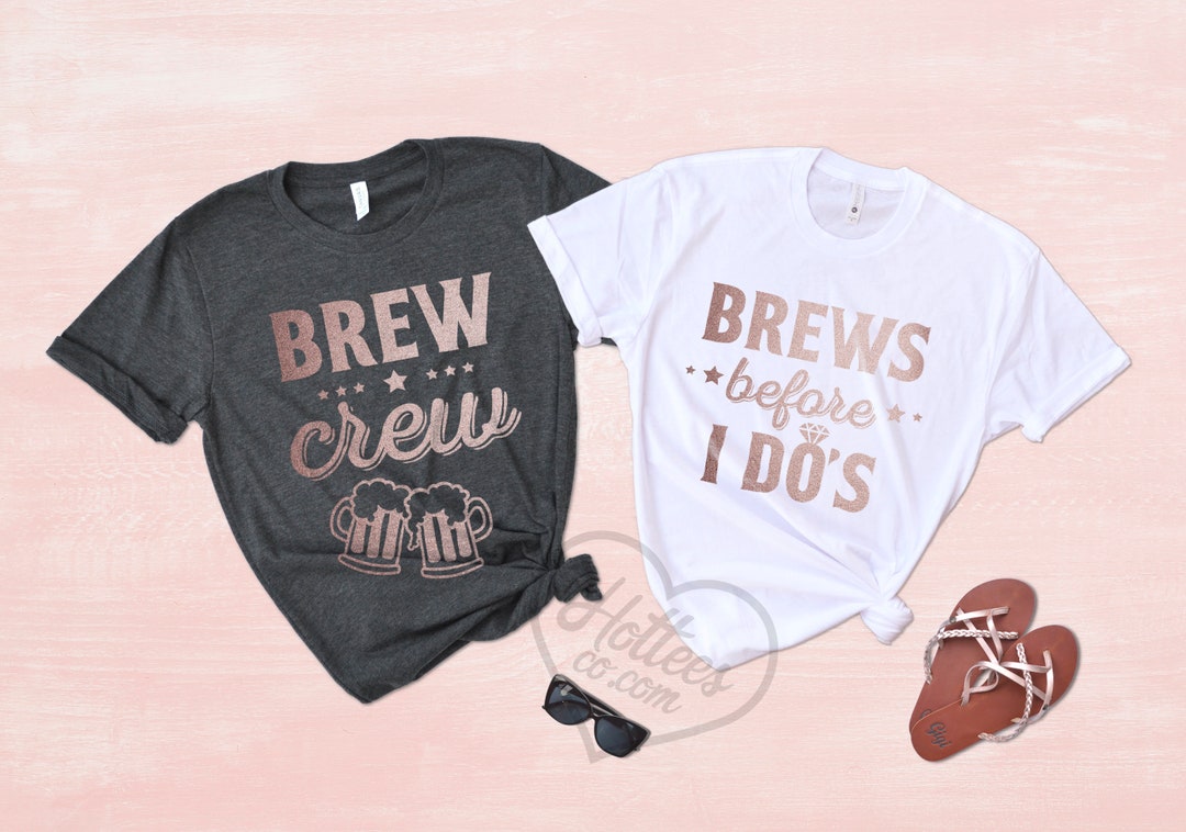 Brew Crew Brews Before I Do's Bachelorette Party Shirts, Beer Drinking ...