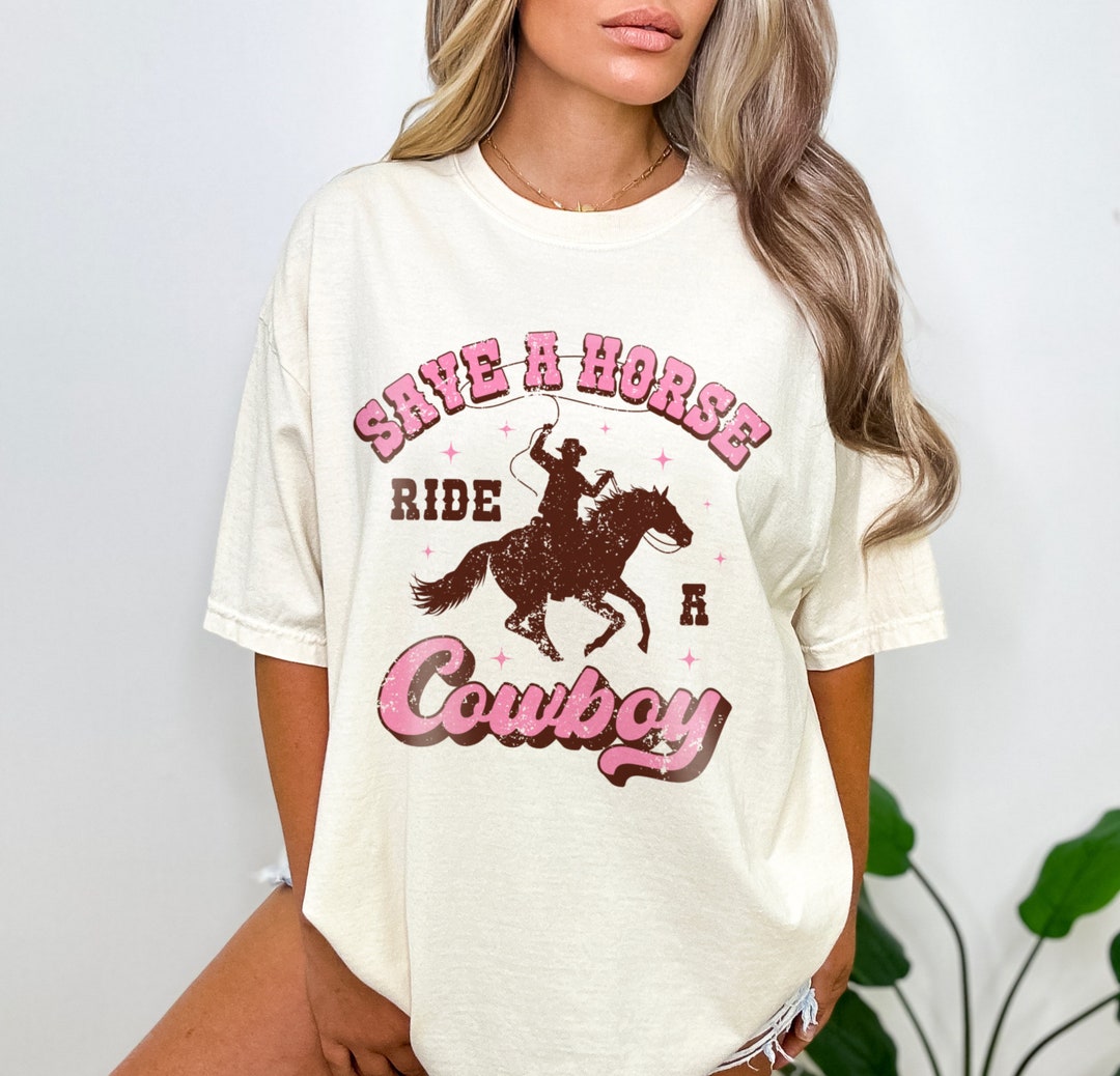 Save a Horse Ride a Cowboy Shirt, Cowboy Pillows Shirt, Cowgirl Shirt ...