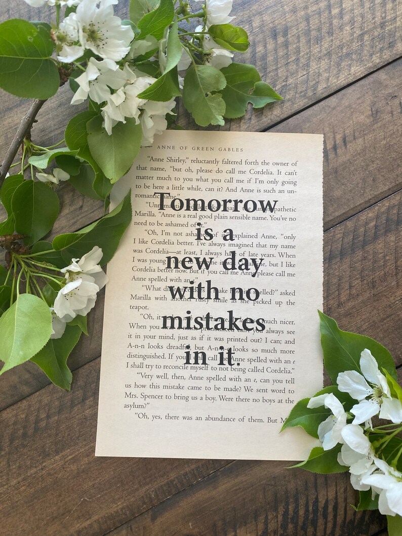 Anne of Green Gables Book Quote Print: Tomorrow is a New Day With No ...