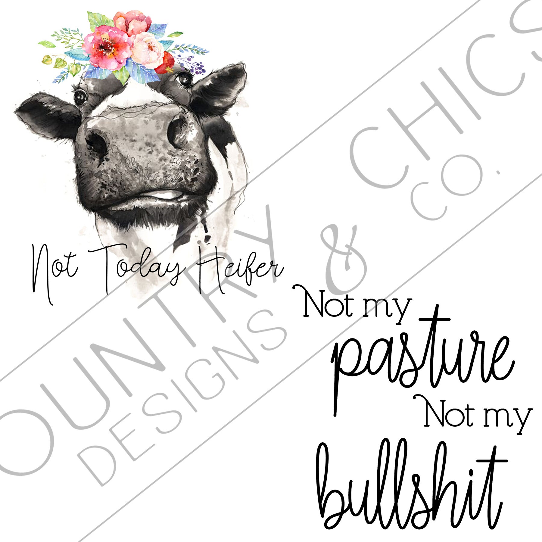 Not Today Heifer Not My Pasture Not My Bullshit PNG - Etsy
