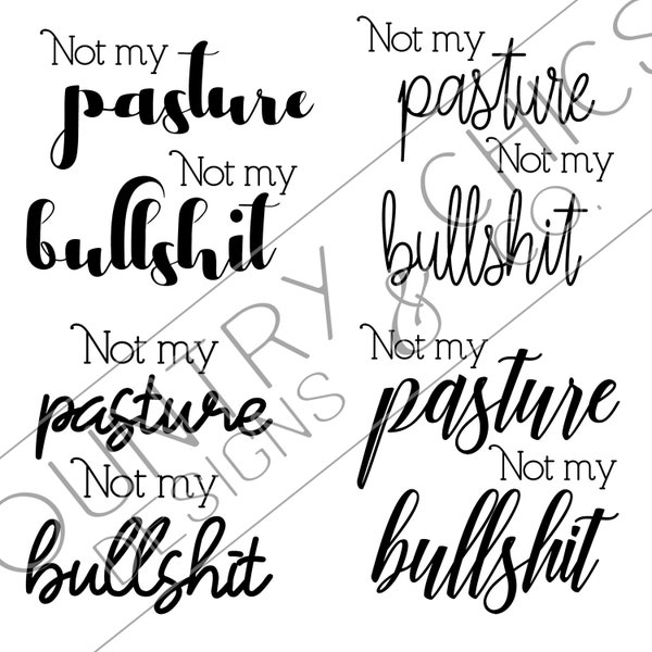 Not My Pasture Not My Bullshit Svg - Etsy