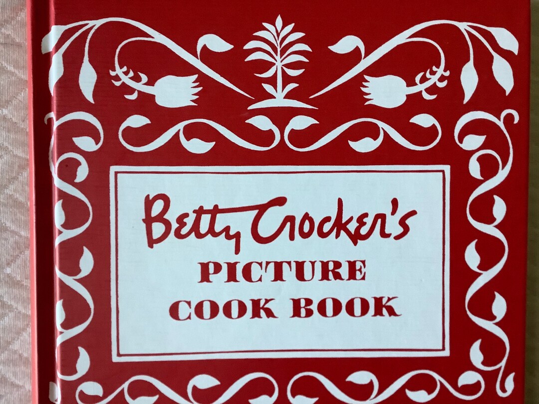 1998/ the MOST Descriptive Cookbook I Have Ever Seen/betty Crocker’s ...