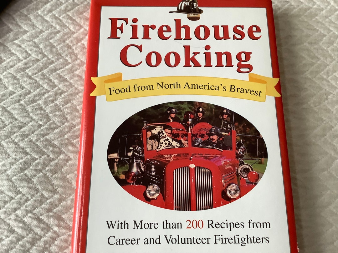1994/ FIREHOUSE KITCHENS of North America Share Their Famous Recipes ...