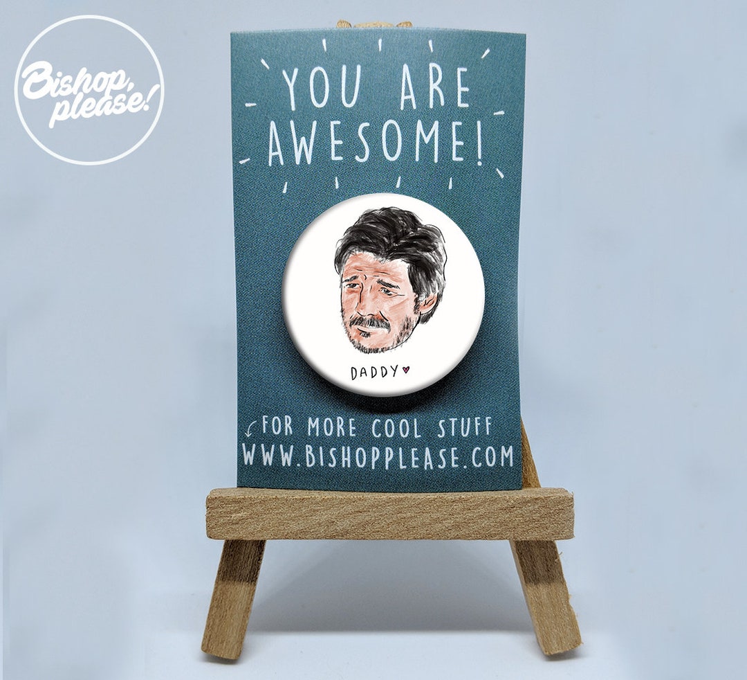 Pedro Pascal Daddy Badge, Funny Gift, Daddy Gift, Funny Badge - Etsy