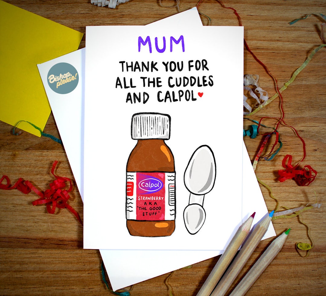 Funny Mothers Day Card - 'thanks for the Cuddles and Calpol' Funny Card ...