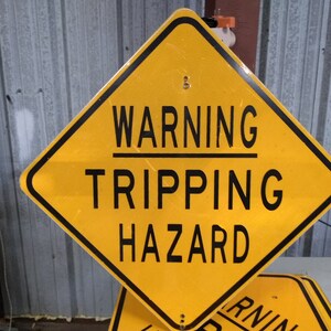 Retired Warning - Tripping Hazard Sign, Retired Street Sign, Old Street ...