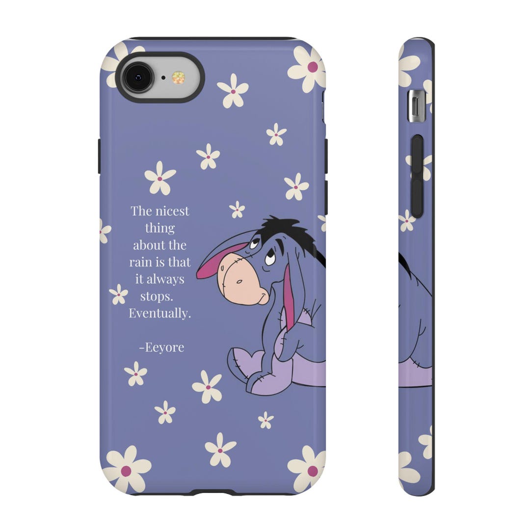 Eeyore Quote, Tough Cases, Phone Case - Etsy