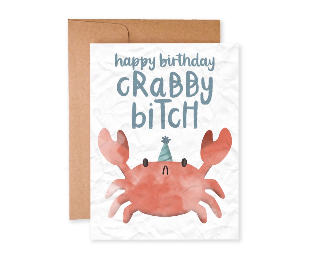 Happy Birthday Crabby B*tch | Snarky Birthday Card - Etsy