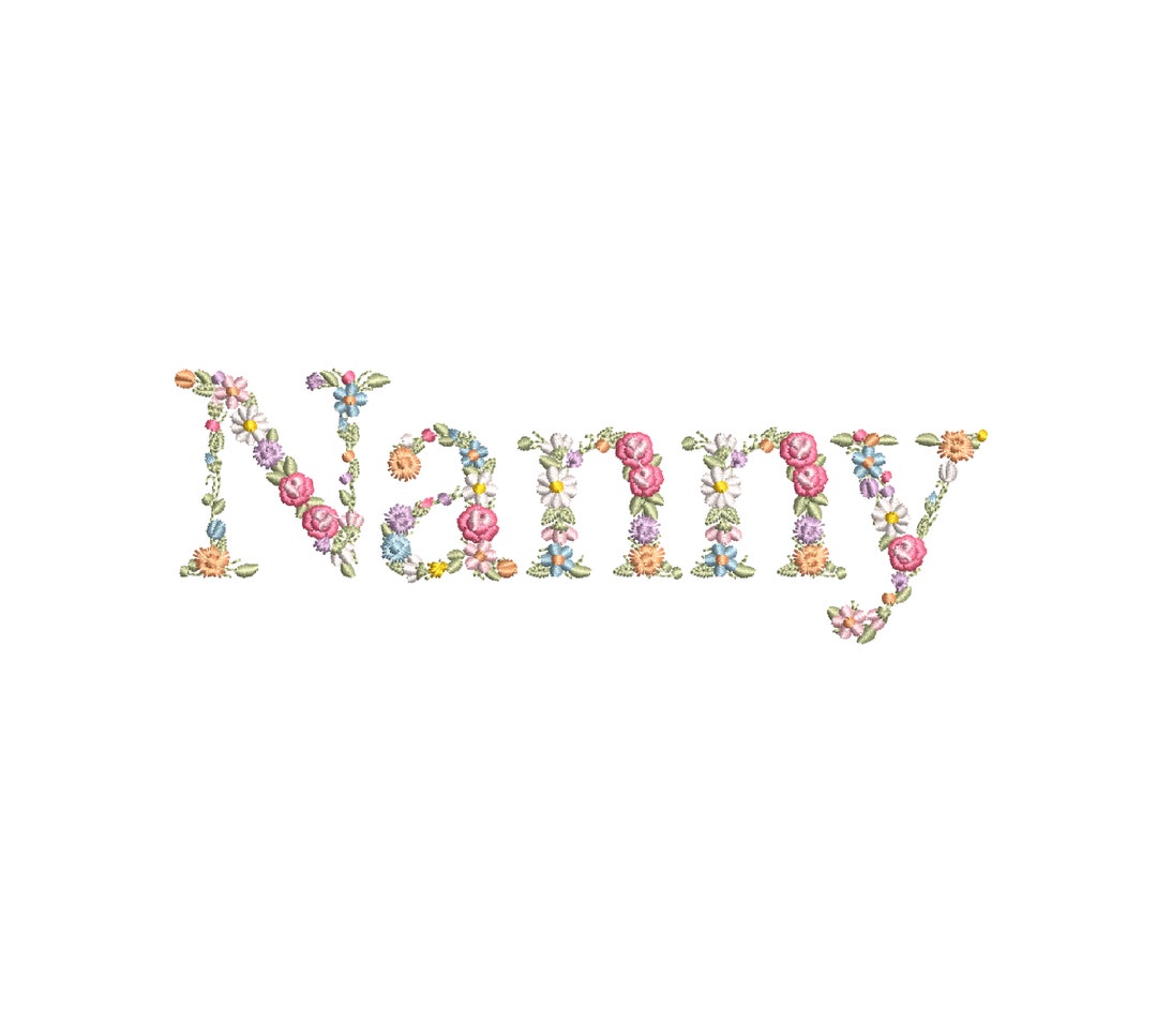 Machine Embroidery Design "nanny" in Floral Letters 5X7 HOOP Dainty ...