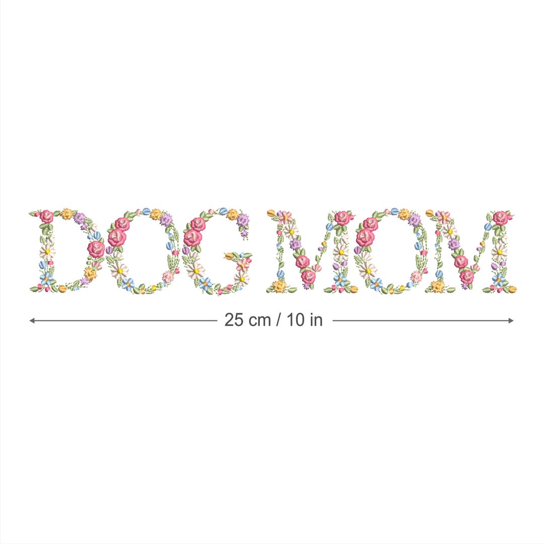 Machine Embroidery Design DOG MOM in Floral Letters 10" Hoop Dainty ...