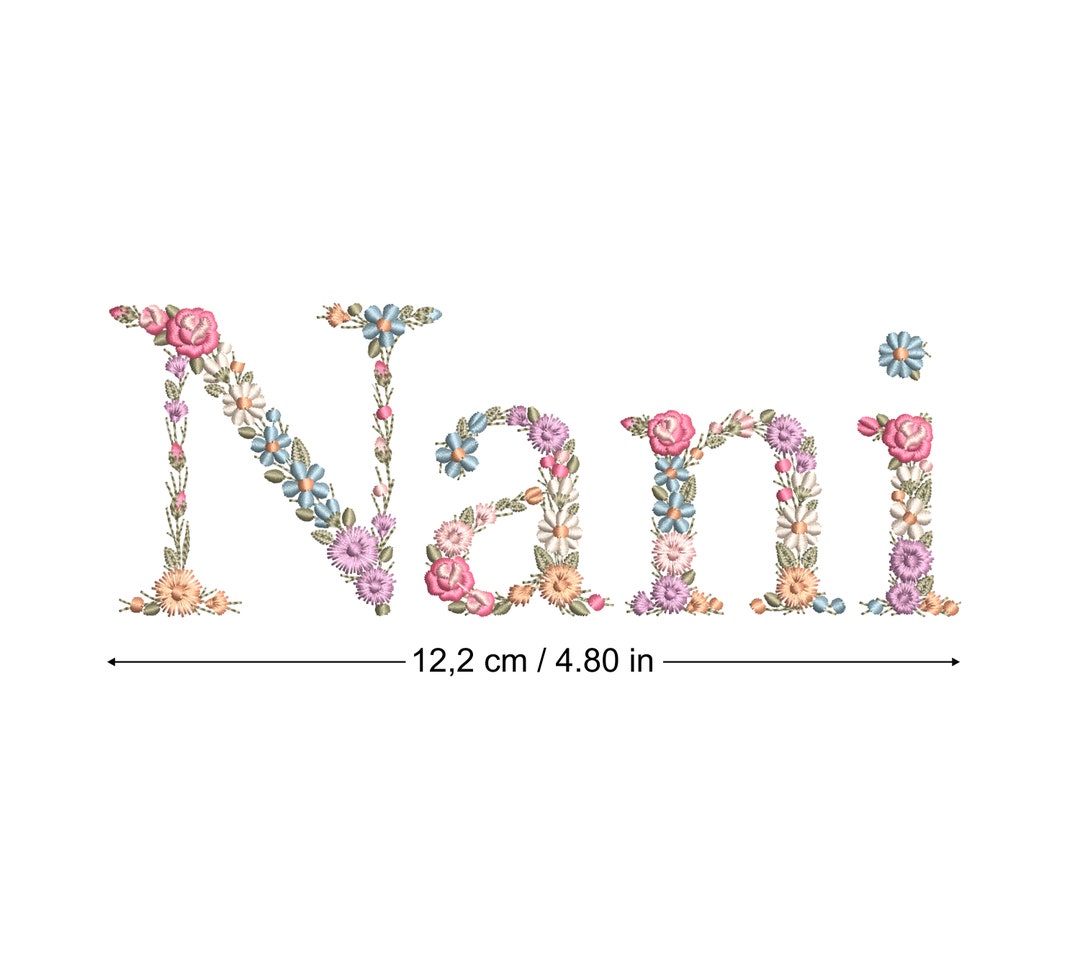 Machine Embroidery Design "nani" in Floral Letters 5X7 HOOP Dainty ...