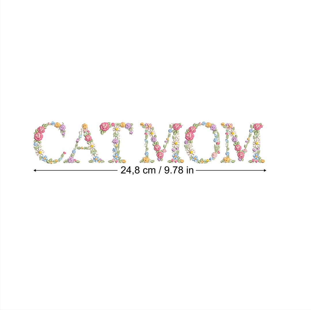 Machine Embroidery Design CAT MOM in Floral Letters 10" Hoop Dainty ...