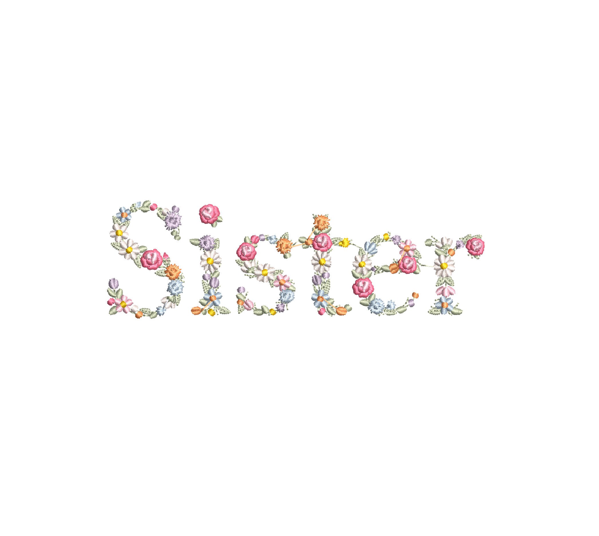 Machine Embroidery Design Sister in Floral Letters 5X7 HOOP Dainty ...
