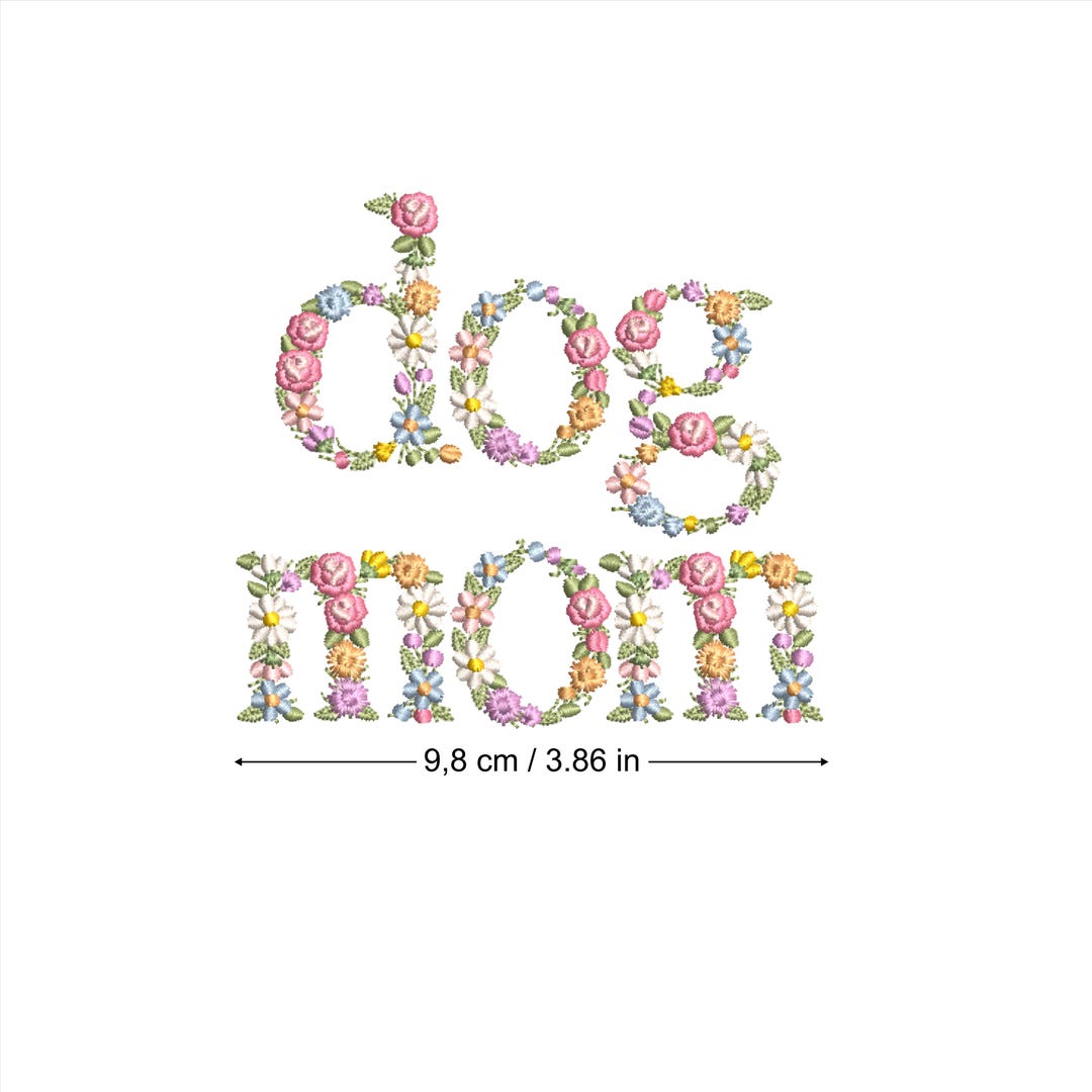 Machine Embroidery Design DOG MOM in Floral Letters 4X4 Hoop Dainty ...