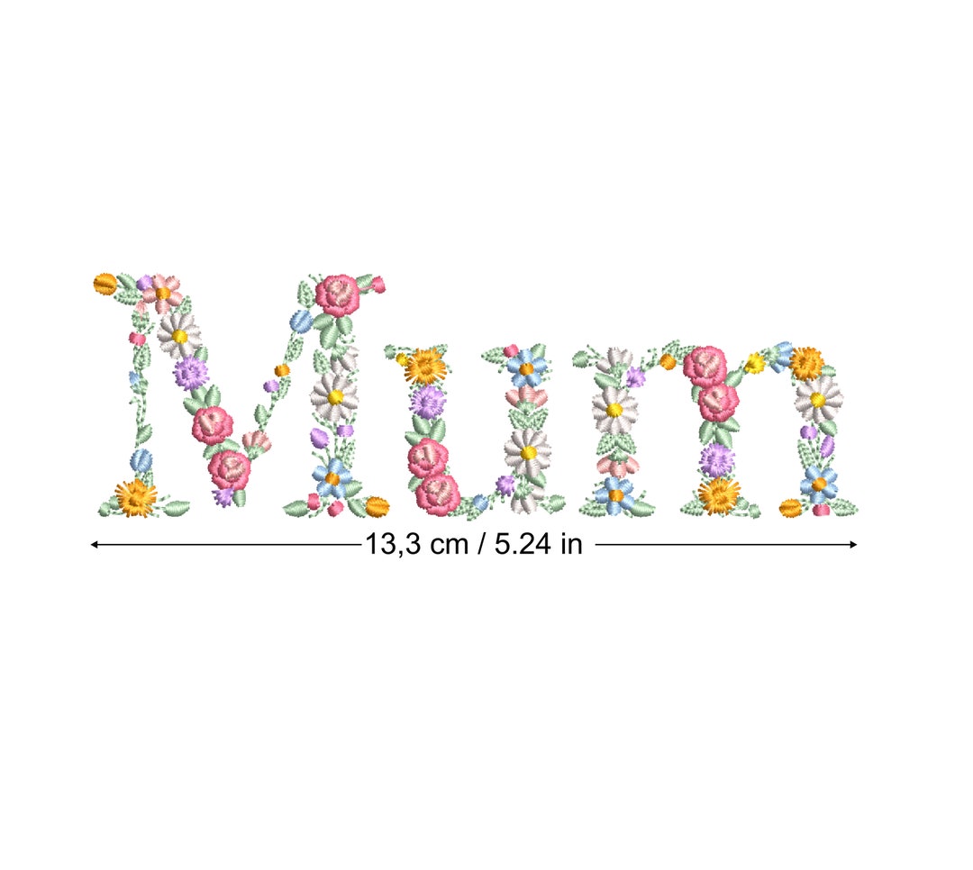 Machine Embroidery Design Mum in Floral Letters 5X7 HOOP Dainty Flower ...