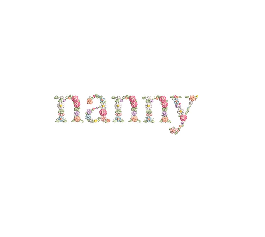 Machine Embroidery Design nanny in Floral Letters 5X7 HOOP Dainty ...