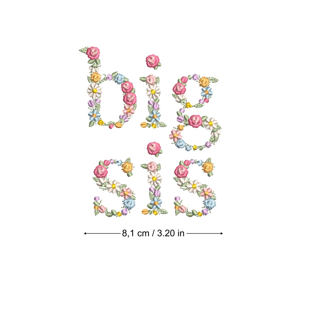 Machine Embroidery Design 4x4" Hoop BIG SIS Floral Letters Dainty ...