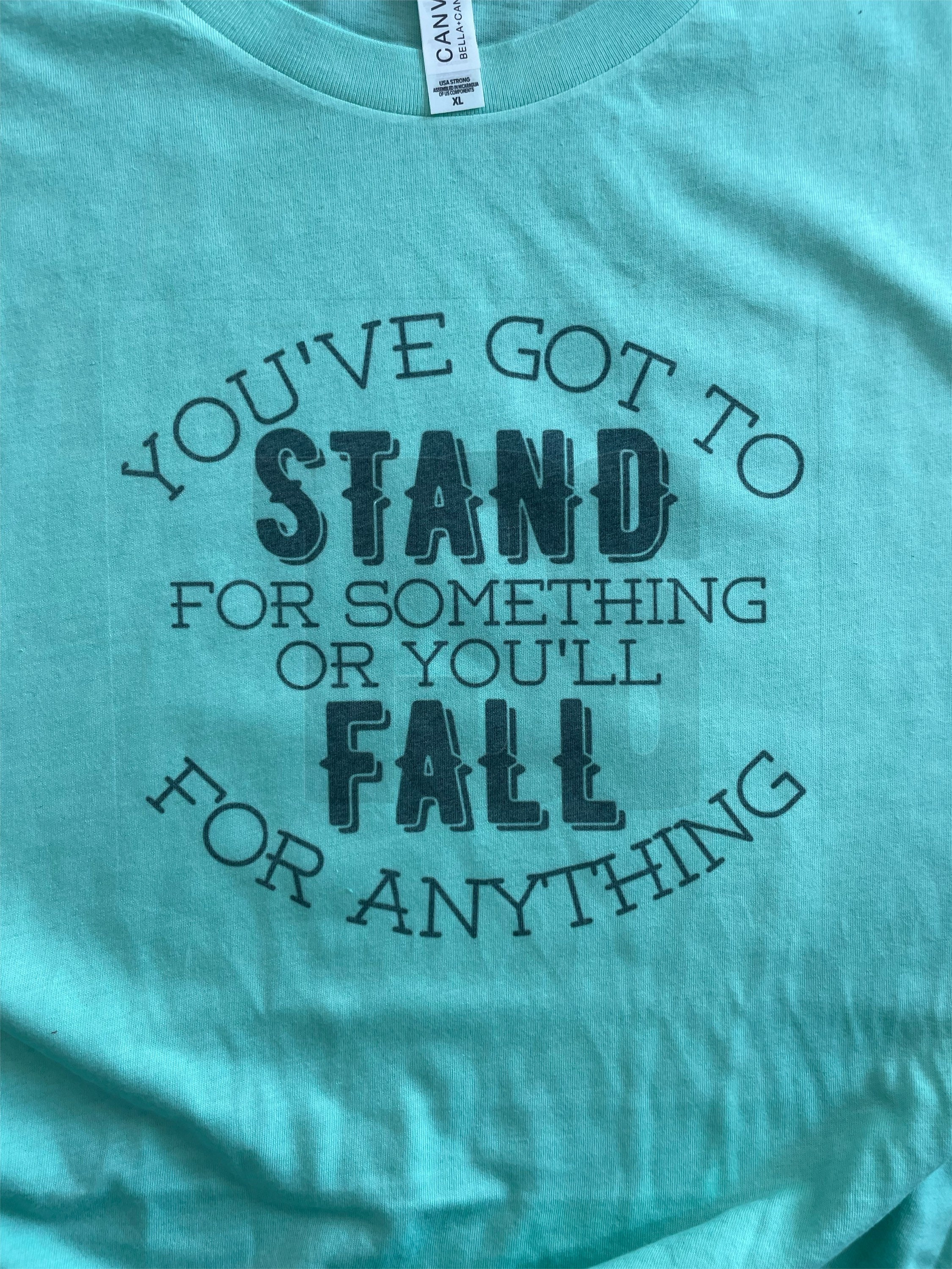 Youve Got To Stand For Something Or Youll Fall For Anything Etsy youve-got-to-stand-for-something-or-youll-fall-for-anything-etsy