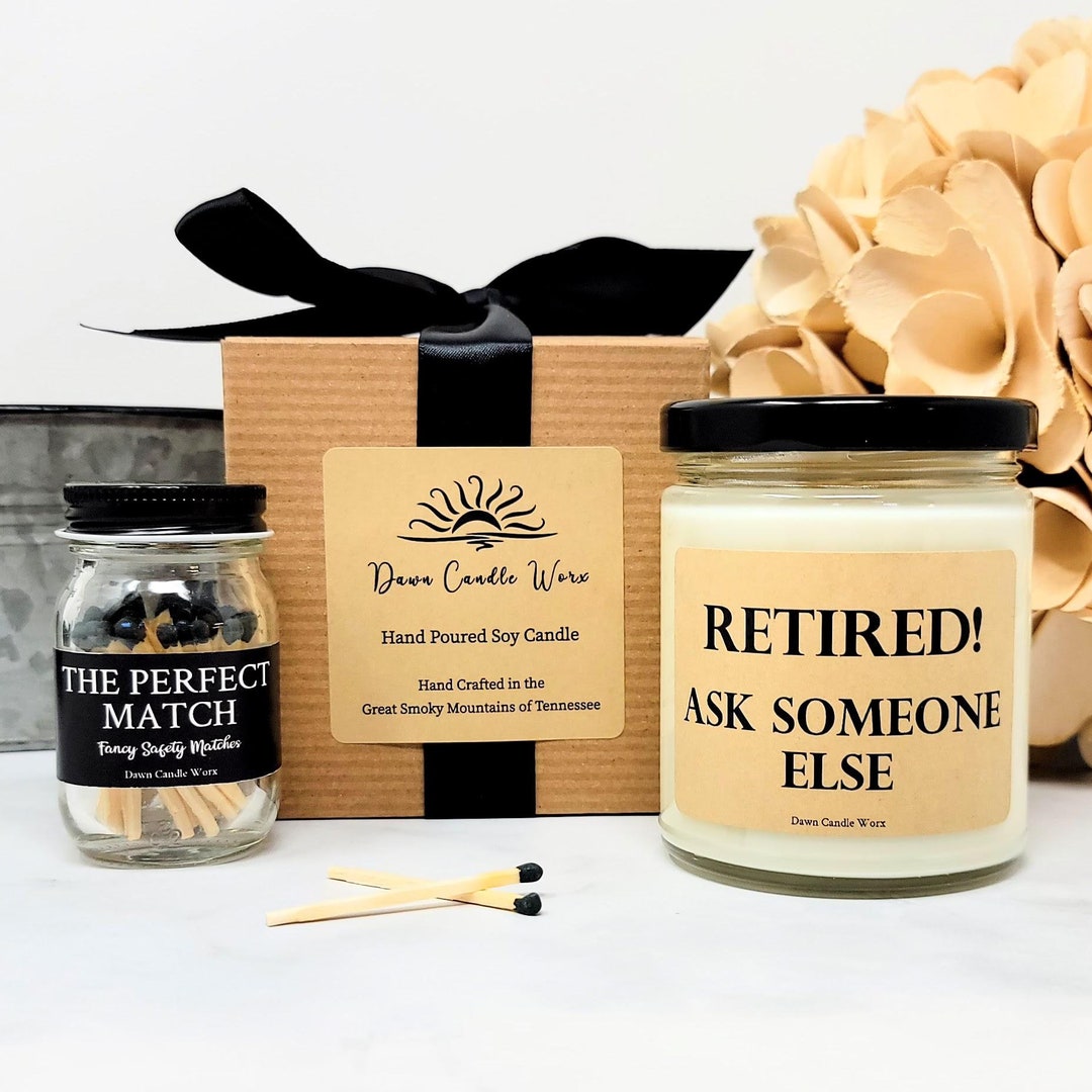 Retired Ask Someone Else Retirement Gift Candle Retirement Gift Idea ...