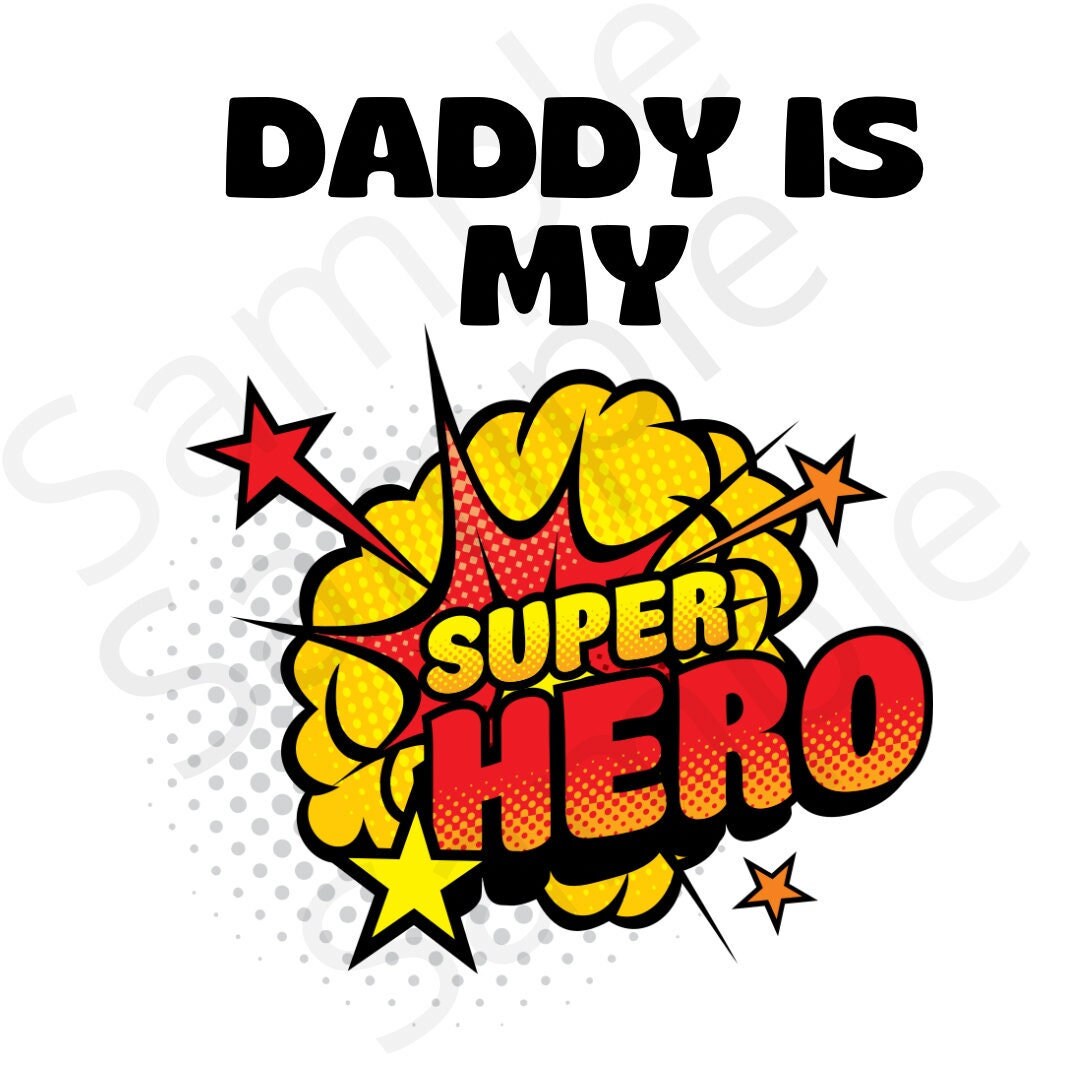 My Daddy is My Superhero - Etsy