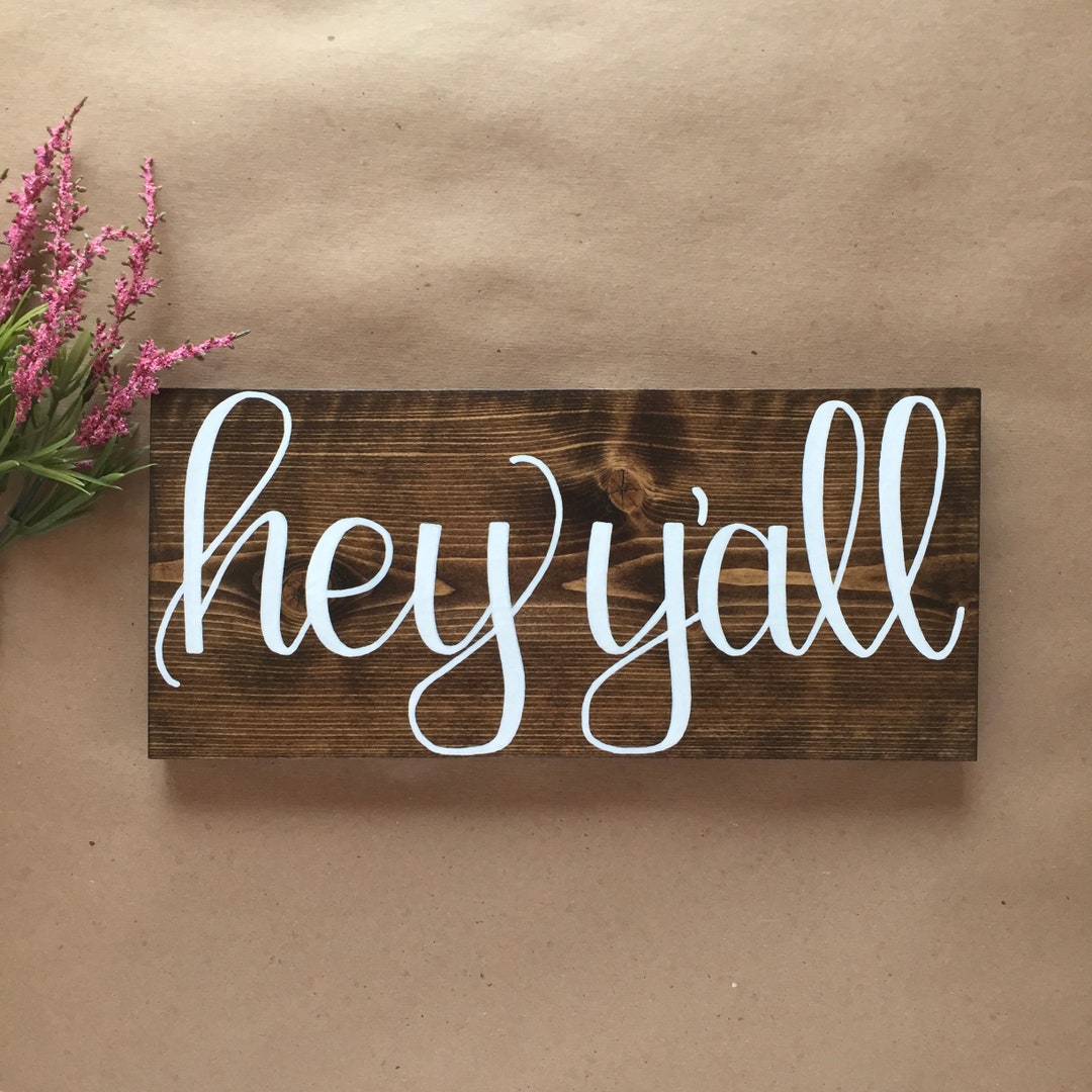 Hey Y'all Wooden Sign, Wood Sign, Welcome Sign, Southern Rustic Decor ...