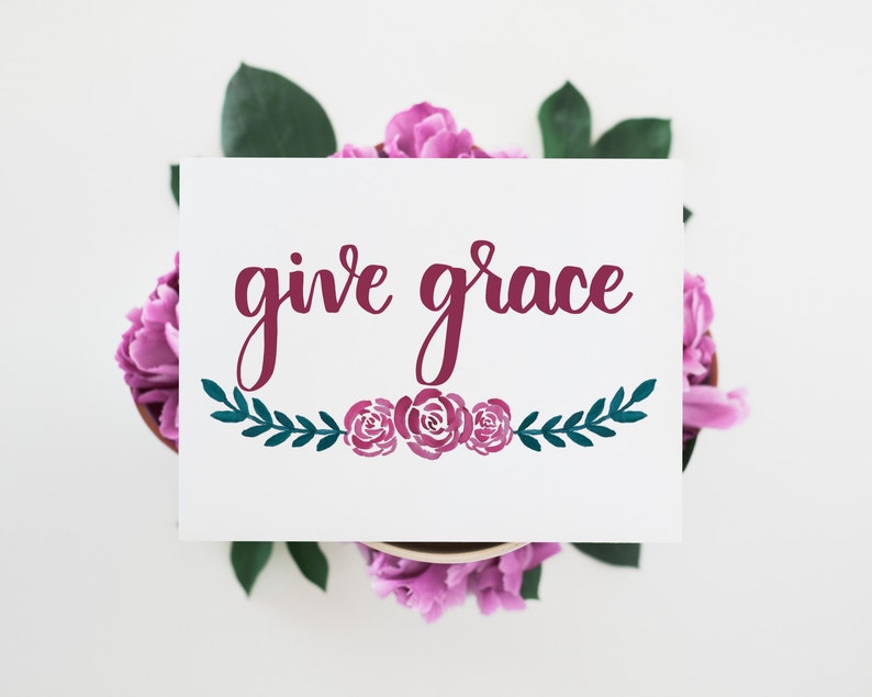 Give Grace Print, Floral Wall Art, Inspirational Quote, Wall Print ...