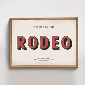This Ain't My First Rodeo Print, Modern Farmhouse Wall Art, Eclectic ...
